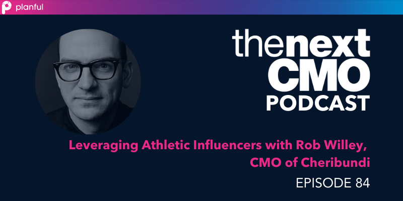 Leveraging Athletic Influencers with Rob Willey, CMO of Cheribundi