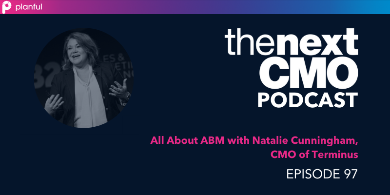 The Next CMO Podcast: All About ABM with Natalie Cunningham, CMO of Terminus