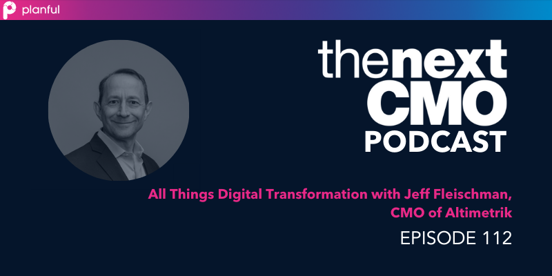 All Things Digital Transformation with Jeff Fleischman, CMO of ...